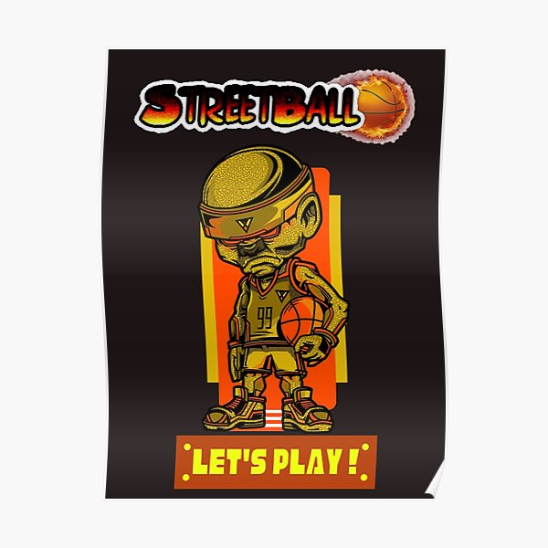 "STREETBALL - LET'S PLAY" Poster for Sale by iDesignIT4U | Redbubble