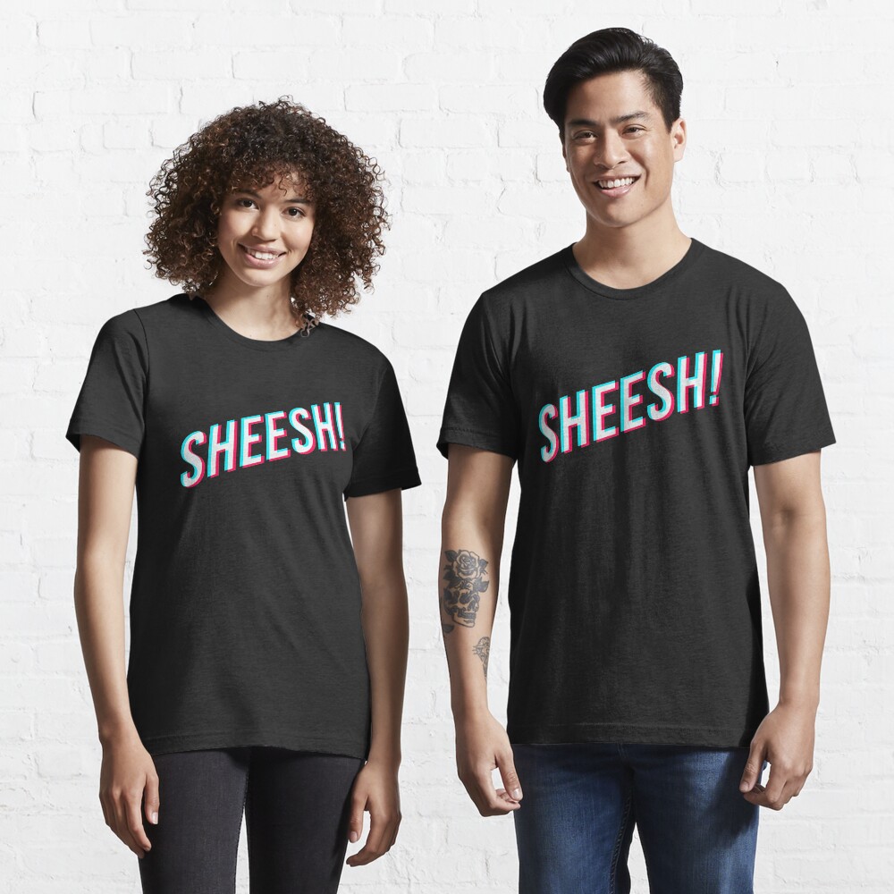 "sheesh! Sheesh sticker Tik Tok Style" T-shirt for Sale by hendeJens ...