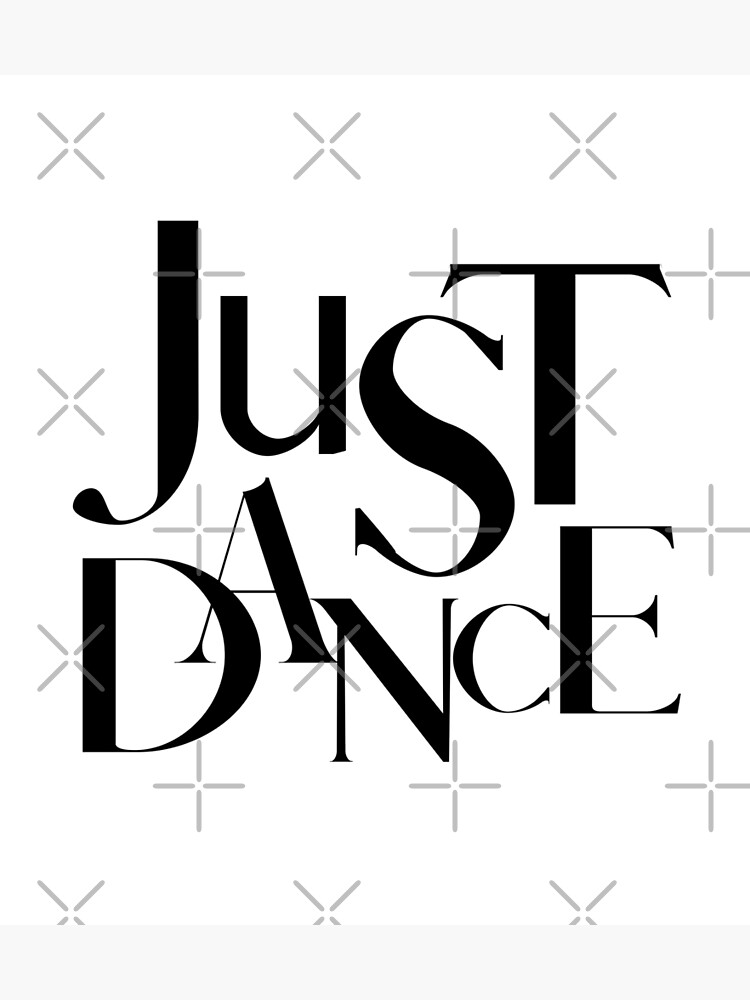 "Just Dance" Poster for Sale by yennyz | Redbubble