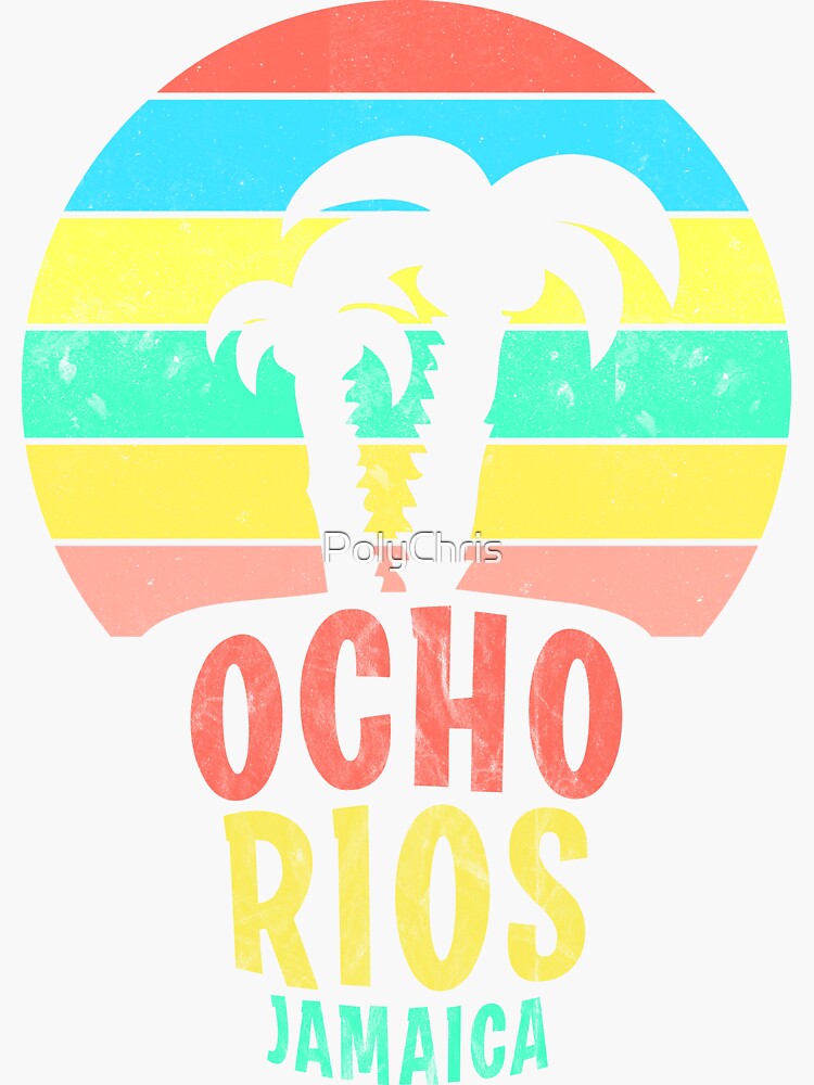 "OCHO RIOS JAMAICA" Sticker for Sale by PolyChris | Redbubble