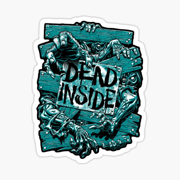 "DEAD INSIDE" Sticker for Sale by MINION-FACTORY | Redbubble