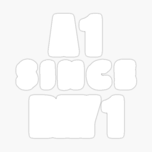 "A1 Since Day 1" Sticker for Sale by DKSN | Redbubble