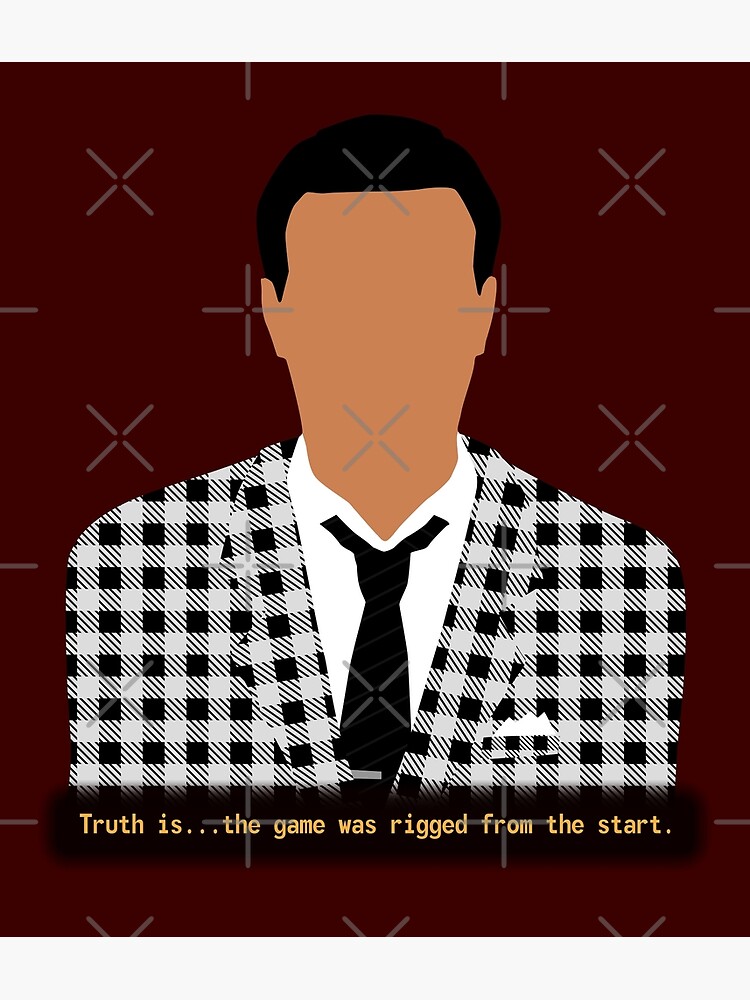 "The Game was Rigged from the Start" Poster for Sale by Marksman ...