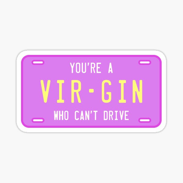 "Clueless Virgin Who Can't Drive, Purple / Lilac License Plate" Sticker ...