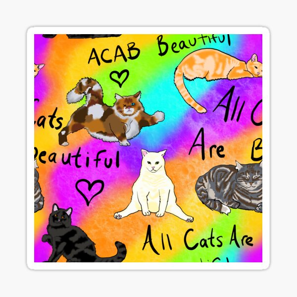 "ACAB All Cats Are Beautiful Rainbow Background" Sticker by JamieWetzel ...