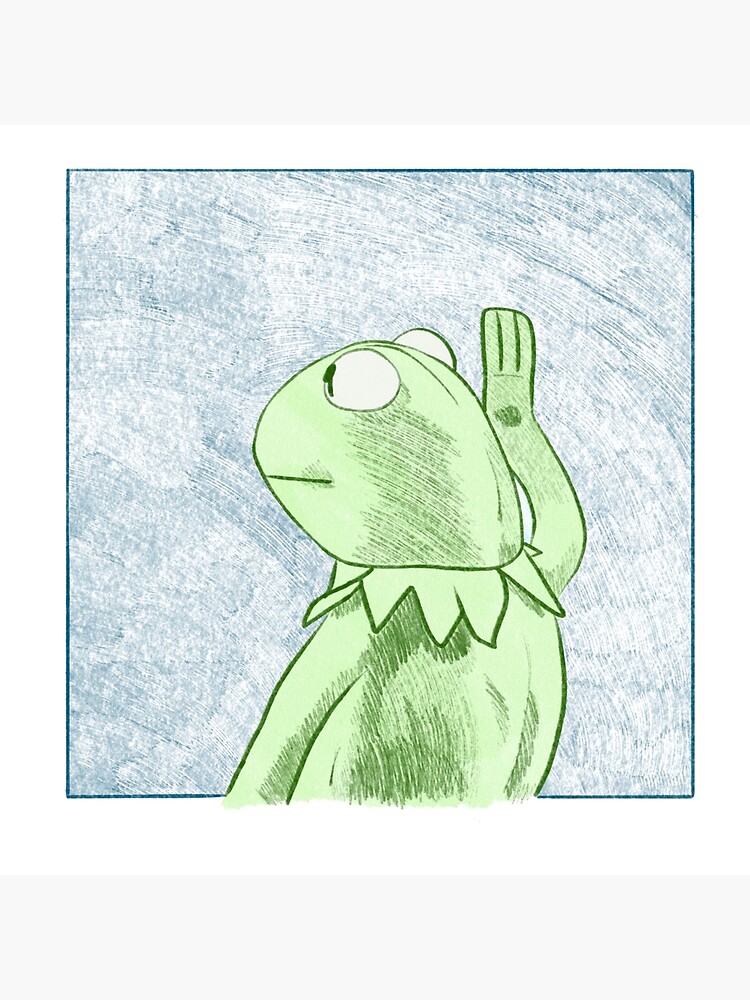 "Kermit rain meme - colour" Art Print by geekartistry | Redbubble