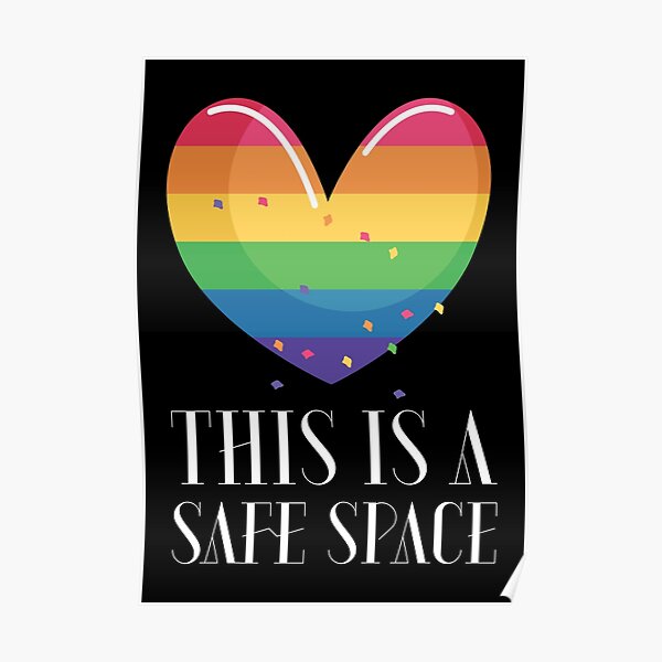 "LGBT Pride Month - Safe Space For Everyone - Heart" Poster by ...