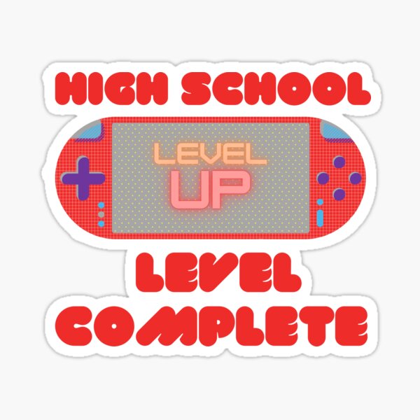 "High School Level Complete Gamer | High School Level Complete" Sticker ...