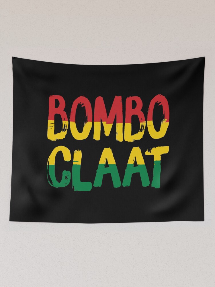 "Bomboclat Bombaclaat Jamaican Rastafarian " Tapestry for Sale by ...