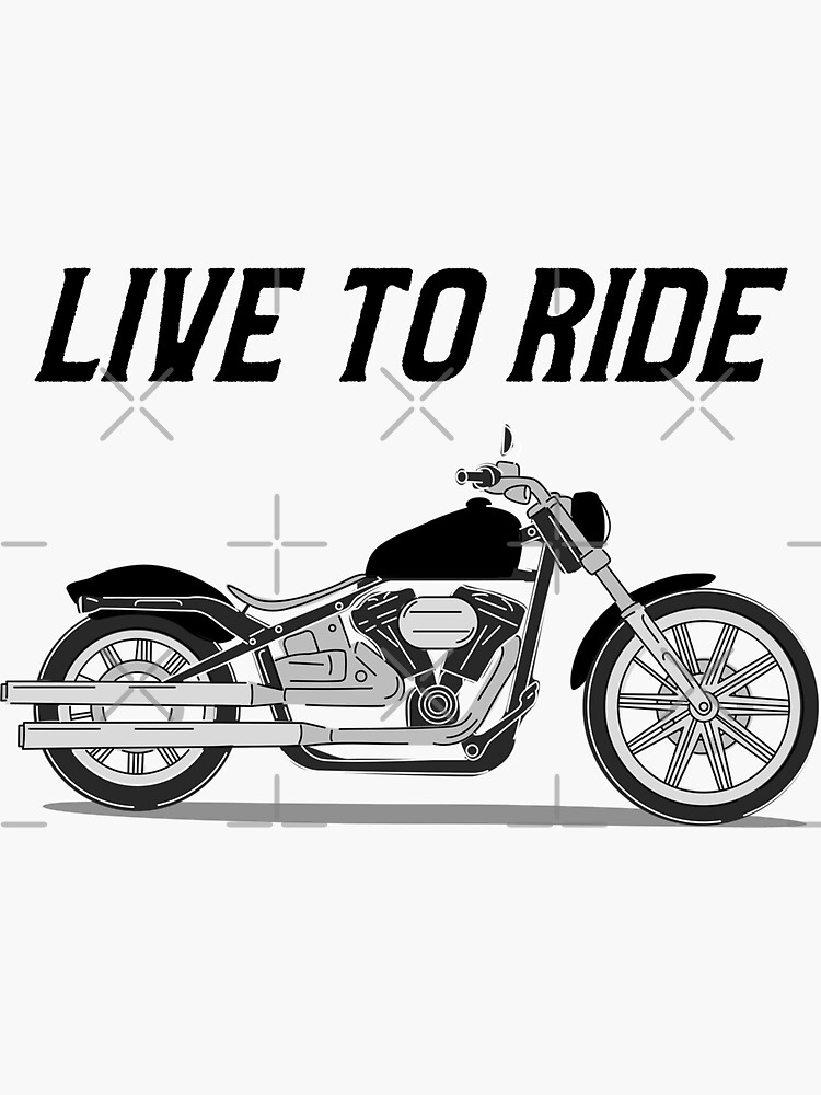 "Live To Ride" Sticker for Sale by MottoDigging | Redbubble