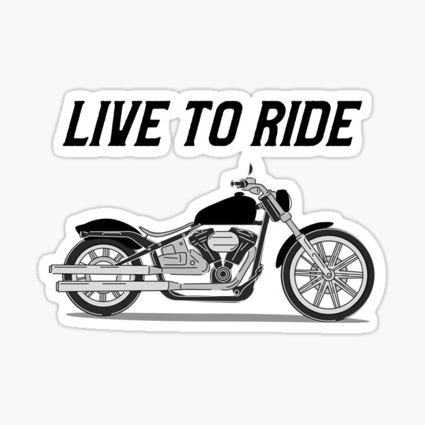 "Live To Ride" Sticker for Sale by MottoDigging | Redbubble
