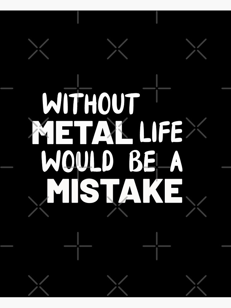 "Heavy Metal Black Death Thrash Band Life " Poster for Sale by ...