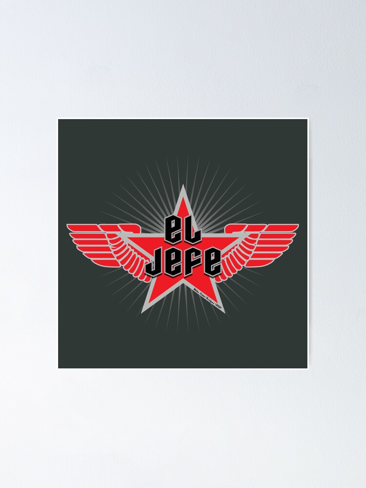 "El Jefe Star" Poster by MCArtist | Redbubble