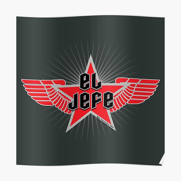 "El Jefe Star" Poster by MCArtist | Redbubble