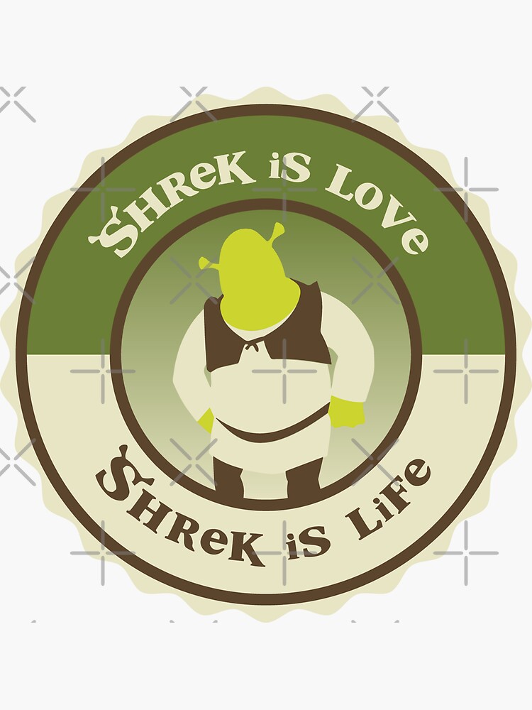 "Shrek is love. Shrek is life." Sticker for Sale by FrankoAdventure ...