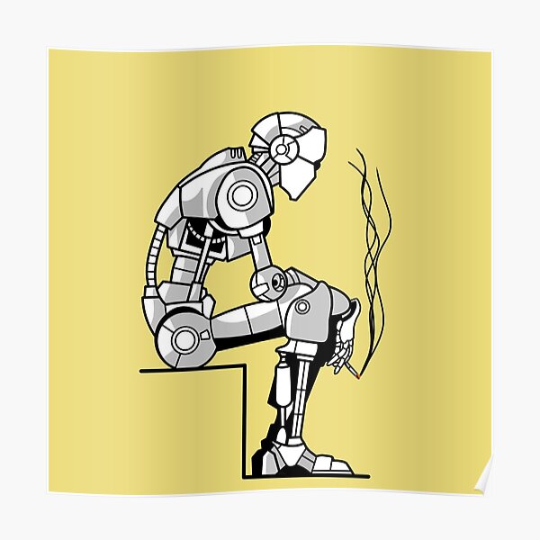 "Smoking Robot" Poster by VADIMproducts | Redbubble