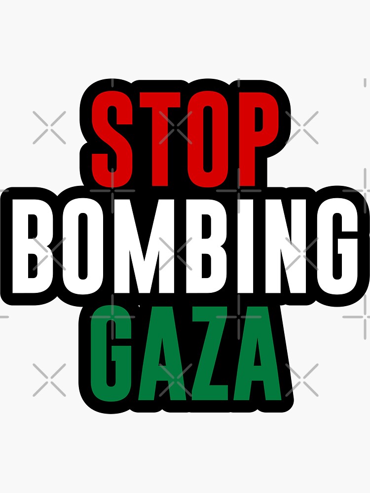 "Stop Bombing Gaza" Sticker for Sale by jacquesi97 | Redbubble