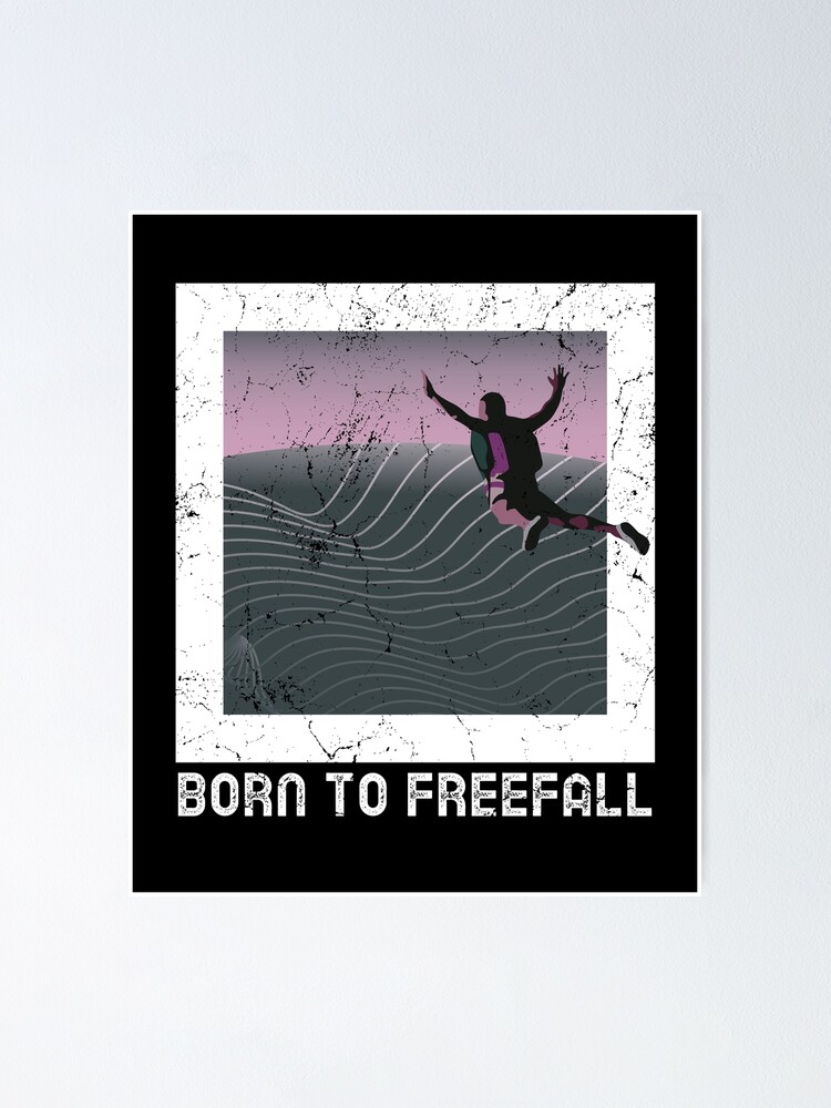 "born to freefall, skydiving, freefall addict, nothing compares, the ...