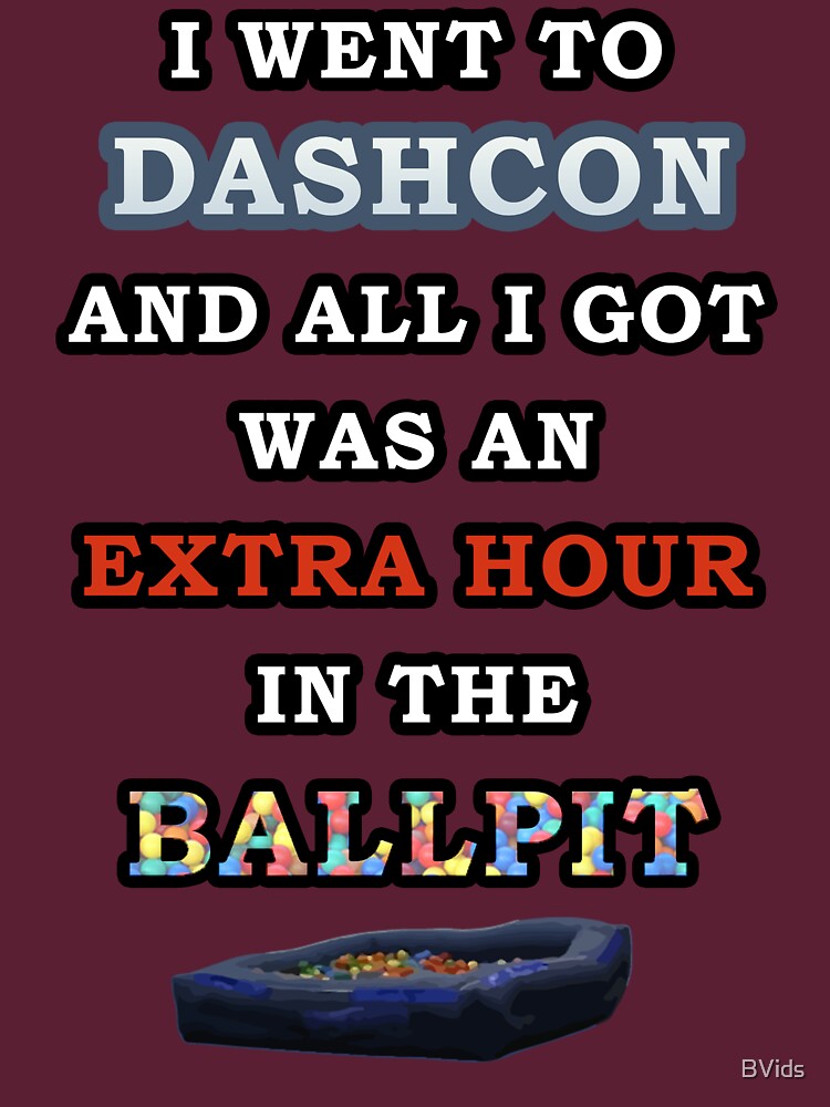"Dashcon Ballpit" T-shirt for Sale by BVids | Redbubble | dashcon t ...