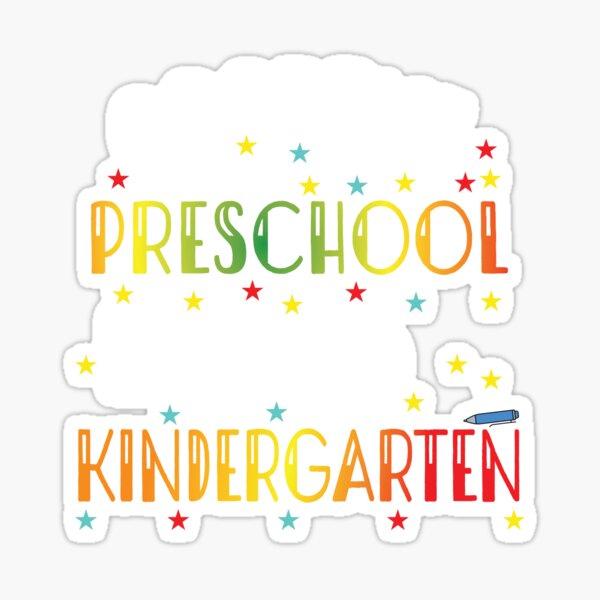 "goodbye preschool hello kindergarten" Sticker by Emilianozolla | Redbubble