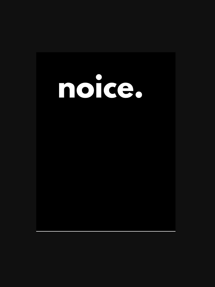 "B99 inspired Noice print" T-shirt for Sale by shravanii | Redbubble ...