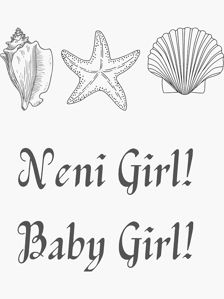 "Neni Girl! Baby Girl!" Sticker for Sale by POSITIVE4EVA | Redbubble