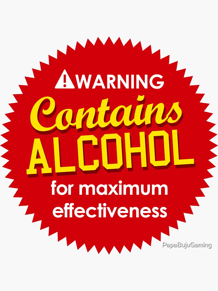 "Warning Contains Alcohol" Sticker for Sale by PapaBujuGaming | Redbubble