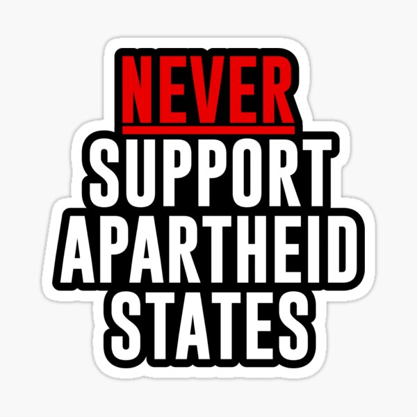"Never Support Apartheid States" Sticker for Sale by jacquesi97 | Redbubble