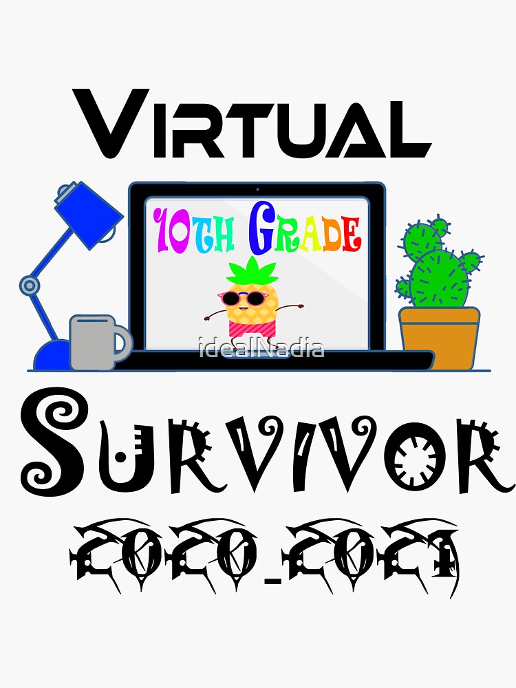"I Survived Virtual School 10th Grade Survivor 2020-2021 - Happy Last ...