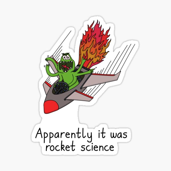 "Kamikaze Alien Guy - It Was Rocket Science" Sticker by SeanDontGetFish ...