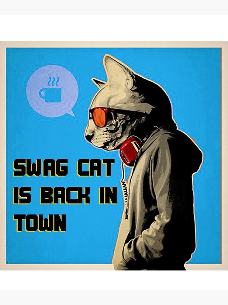 "SWAG CAT MEME" Photographic Print by classiko | Redbubble