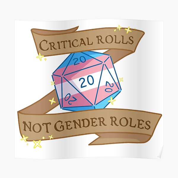 "critical rolls not gender roles (transgender)" Poster by annieloveg ...
