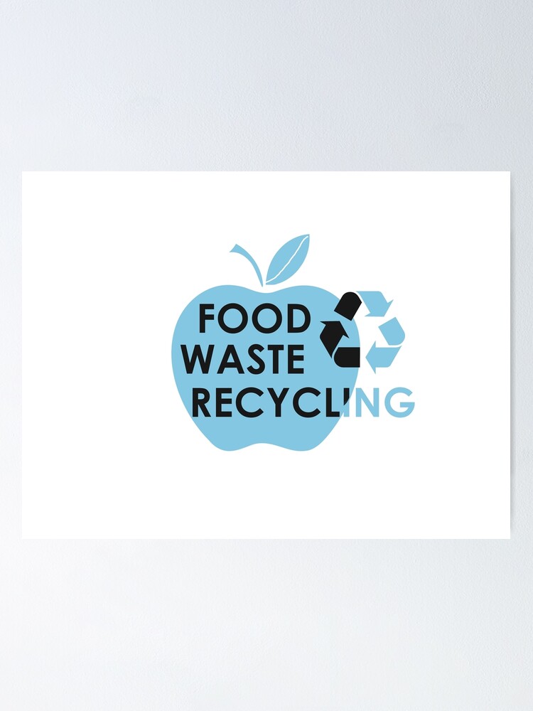 "food waste recycling" Poster by Omitay | Redbubble