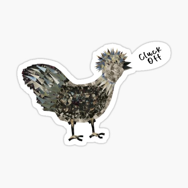 "Cluck Off!" Sticker for Sale by ISOASL | Redbubble