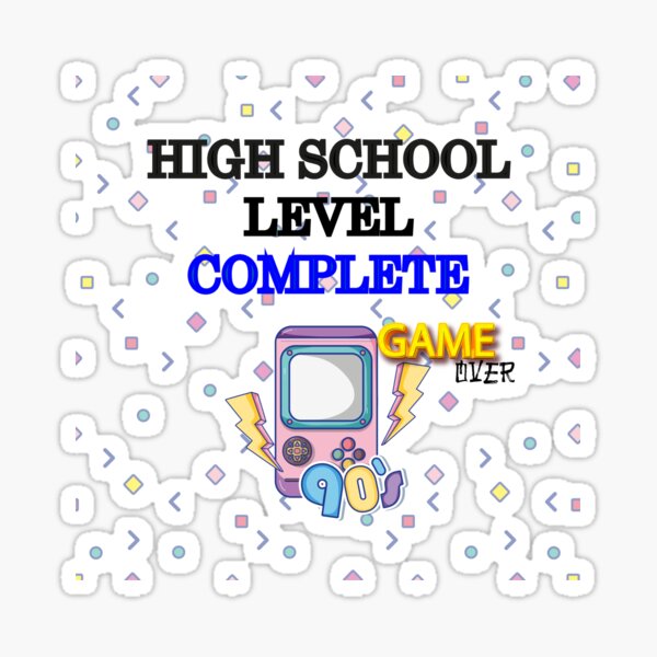 "High School Level Complete" Sticker for Sale by Fjabi | Redbubble