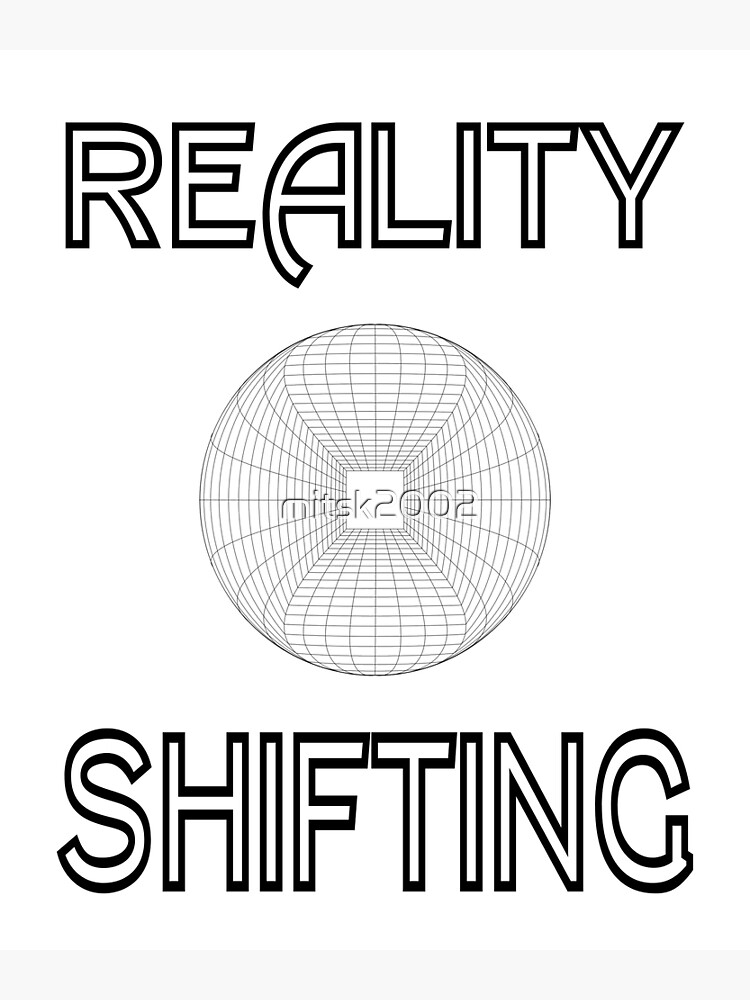 "REALITY SHIFTING" Poster by mitsk2002 | Redbubble