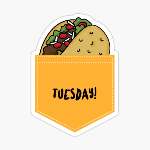 "Taco Tuesday!" Sticker by Voltryic | Redbubble