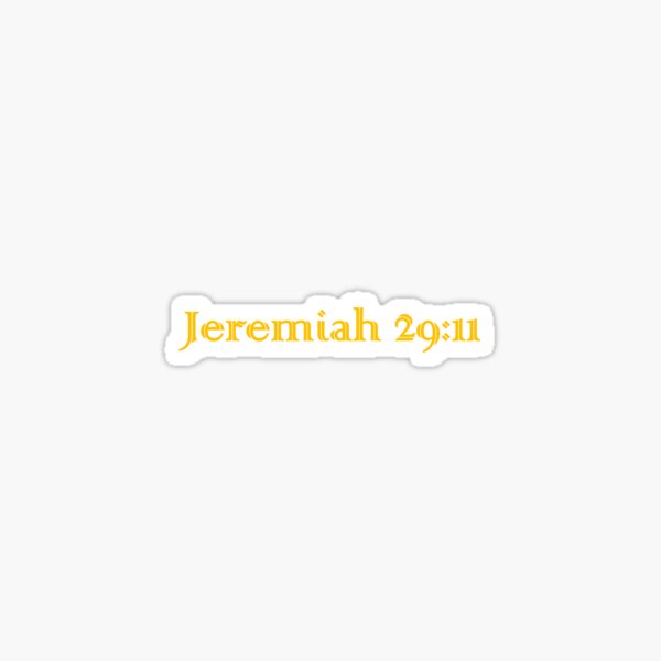 "Jeremiah 29:11" Sticker for Sale by LeratoM | Redbubble