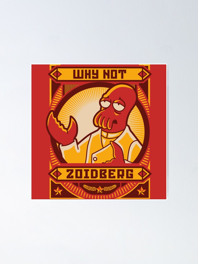 "Why Not Zoidberg? Shirt" Poster for Sale by willya419 | Redbubble