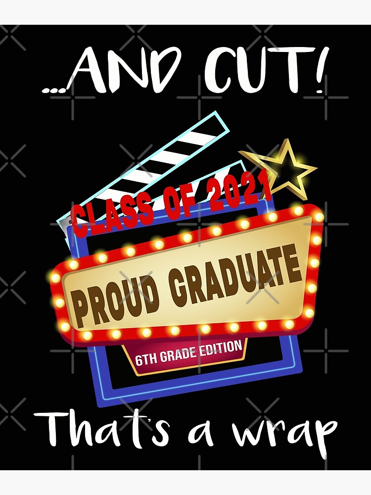 "Class of 2021 | 6th Grade Graduation Proud Graduate Meme" Poster by ...