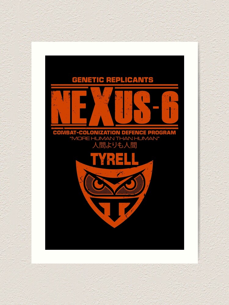 "Nexus 6 - Blade Runner - Tyrell - Replicant" Art Print by createdezign ...