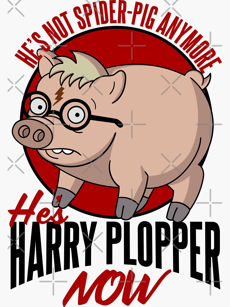 Pegatina «Ya no es Spider-Pig, es Harry Plopper Ahora» de McPod | Redbubble