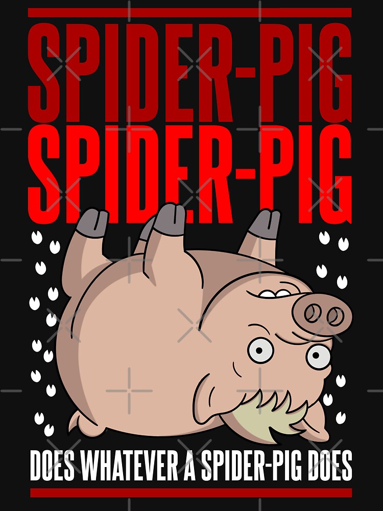 "Does Whatever a Spider-Pig Does" Essential T-Shirt for Sale by McPod ...