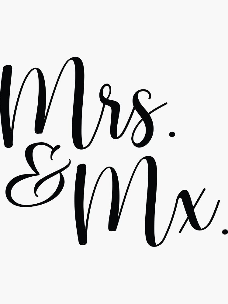 "Mrs. & Mx. Modern Script Design" Sticker for Sale by RainbowSheepFam ...