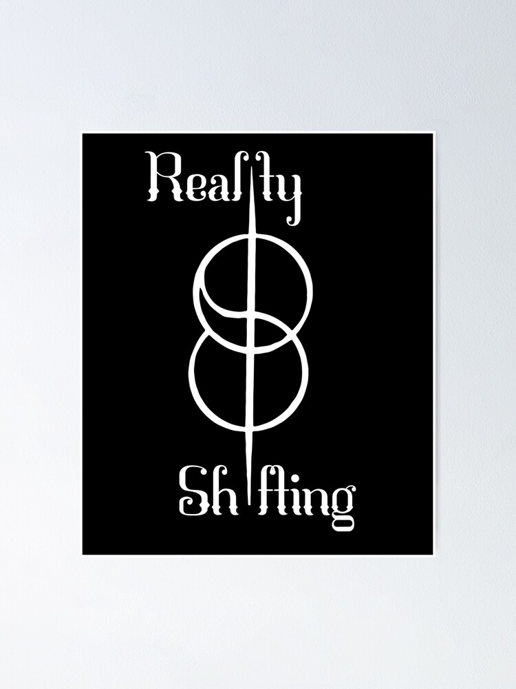 "Reality shifting Busy shifting realities" Poster for Sale by hamoota ...