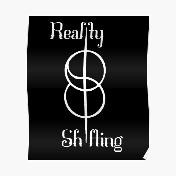 "Reality shifting Busy shifting realities" Poster for Sale by hamoota ...