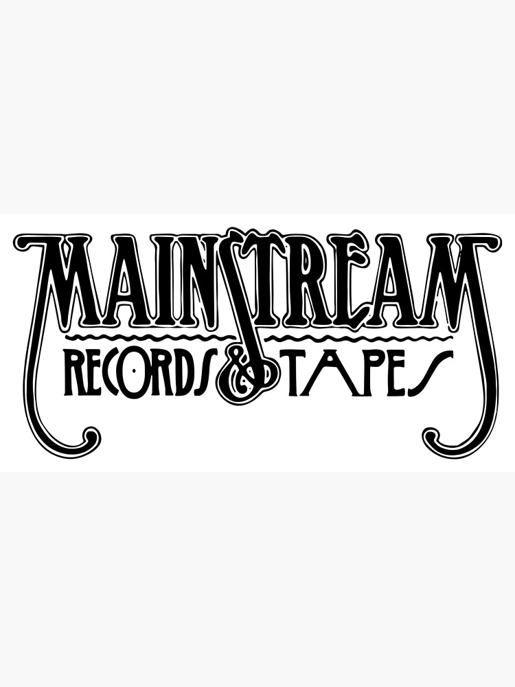 "Mainstream Records and Tapes" Poster for Sale by nwerlandson | Redbubble