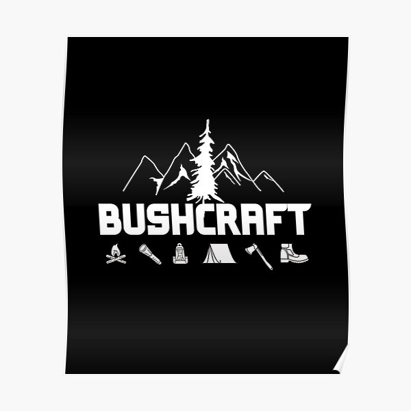 "Bushcraft Design With Mountain For All Survival" Poster for Sale by ...