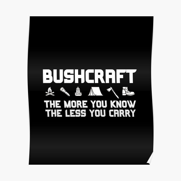 "Bushcraft Text Design For All Survival Fans" Poster by Koalatywork ...