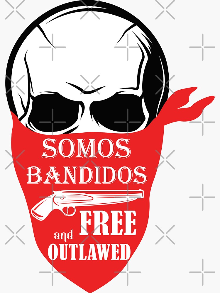 "Bandido free and outlawed" Sticker by DsignNth | Redbubble